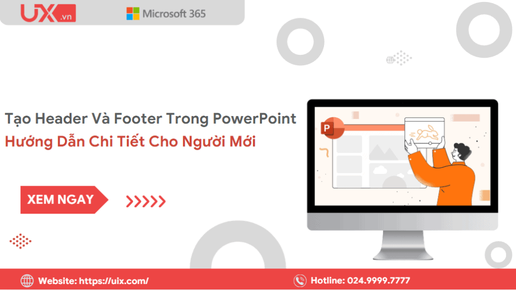 Cách tạo header và footer trong PowerPoint chuyên nghiệp